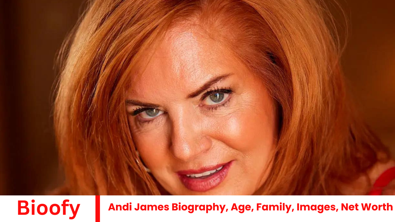 Andi James Biography, Age, Family, Images, Net Worth - Bioofy