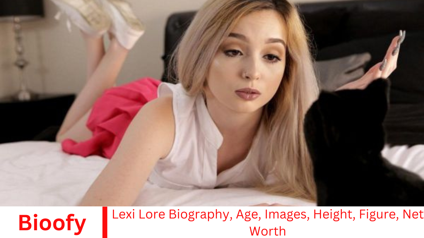 Lexi Lore Biography, Age, Images, Height, Figure, Net Worth - Bioofy Lexi Lore Biography, Age, Images, Height, Figure, Net Worth - Bioofy