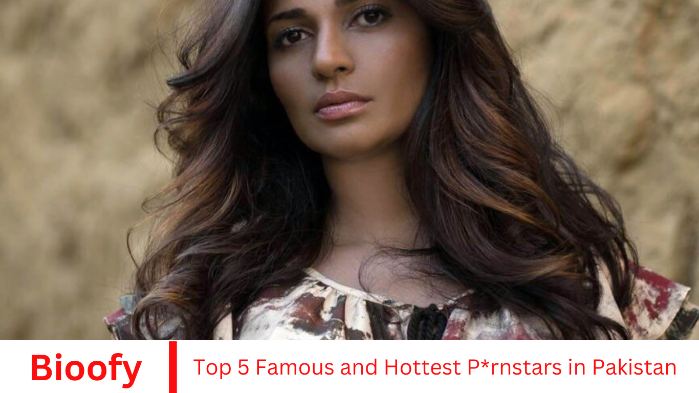 Top 5 Famous and Hottest P*rnstars in Pakistan - Bioofy