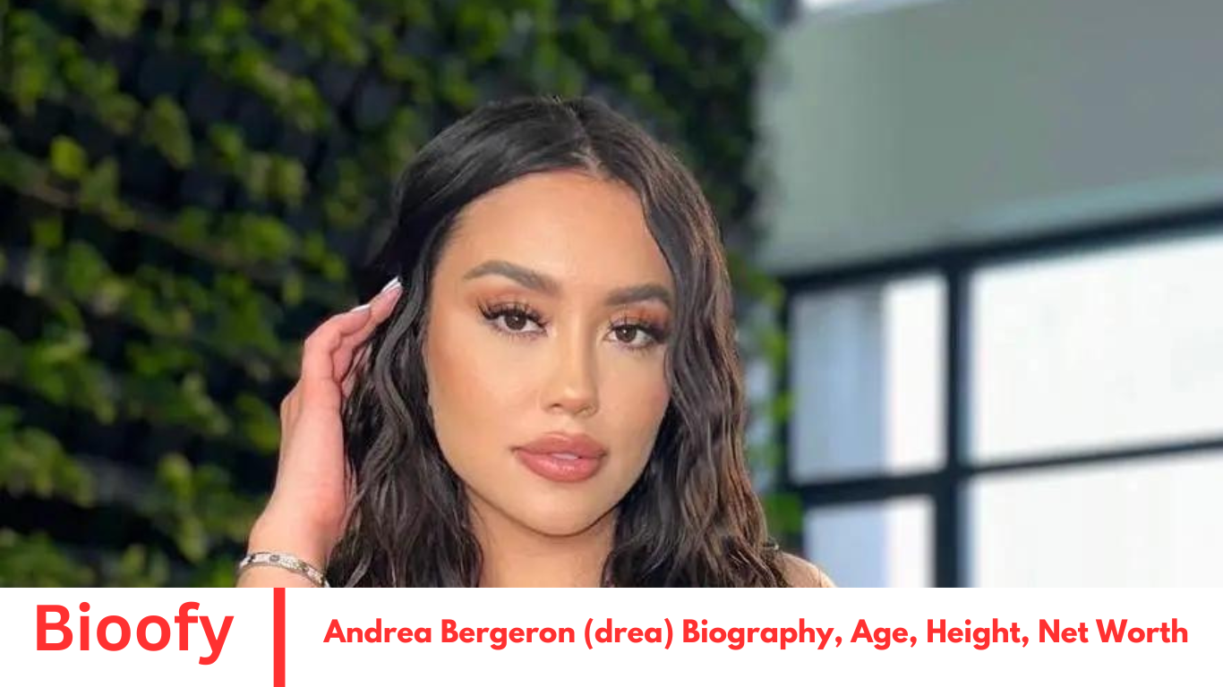 Andrea Bergeron (Drea) Biography, Age, Height, Net Worth - Bioofy