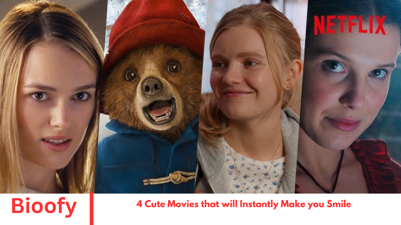 4 Cute Movies that will Instantly Make you Smile - Bioofy