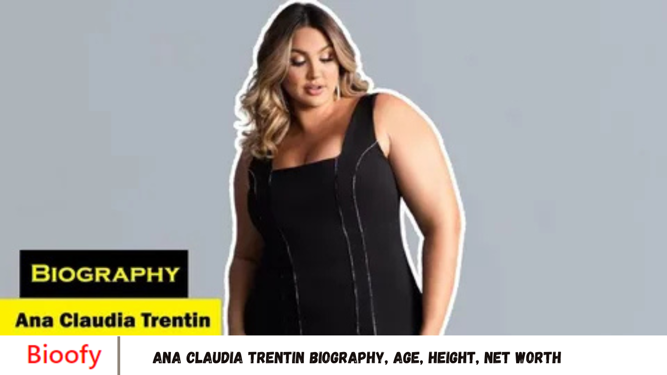 Ana Claudia Trentin Biography, Age, Height, Net Worth - Bioofy